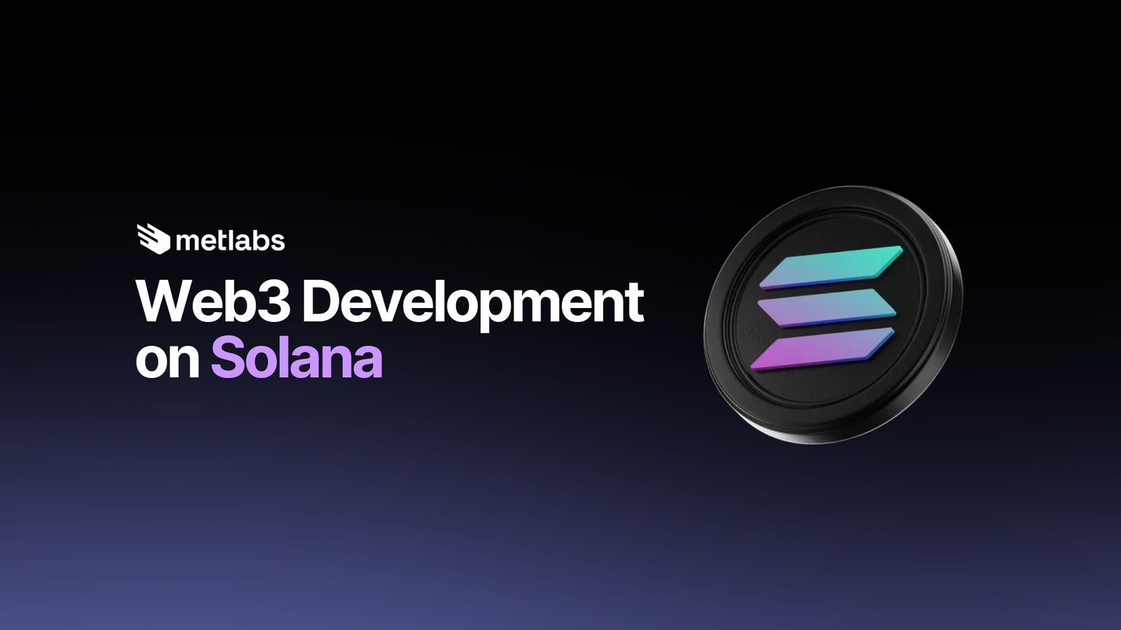 Blockchain Development Company In Solana - Metlabs